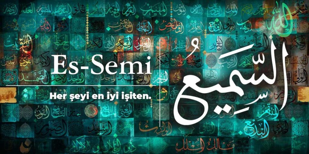 Es-Semi İsminin Anlamı & Faziletleri