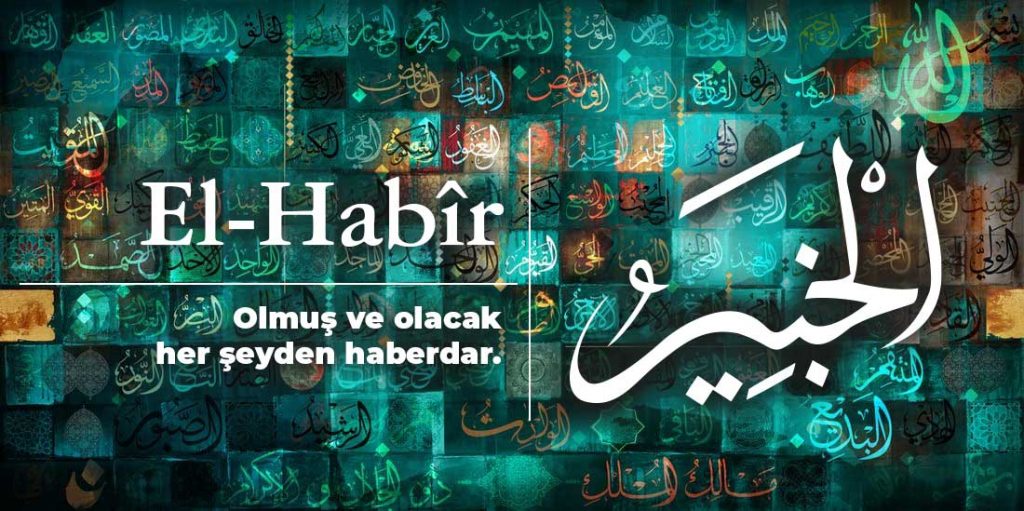 El-Habîr İsminin Anlamı & Faziletleri