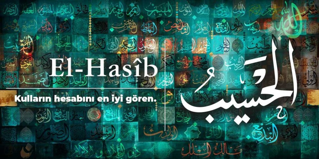 El-Hasîb İsminin Anlamı & Faziletleri
