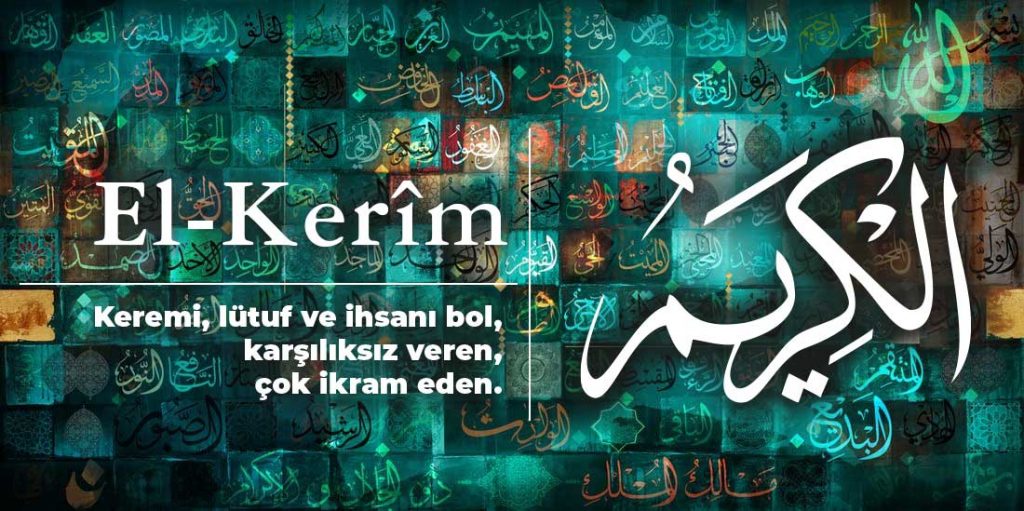 El-Kerîm İsminin Anlamı & Faziletleri