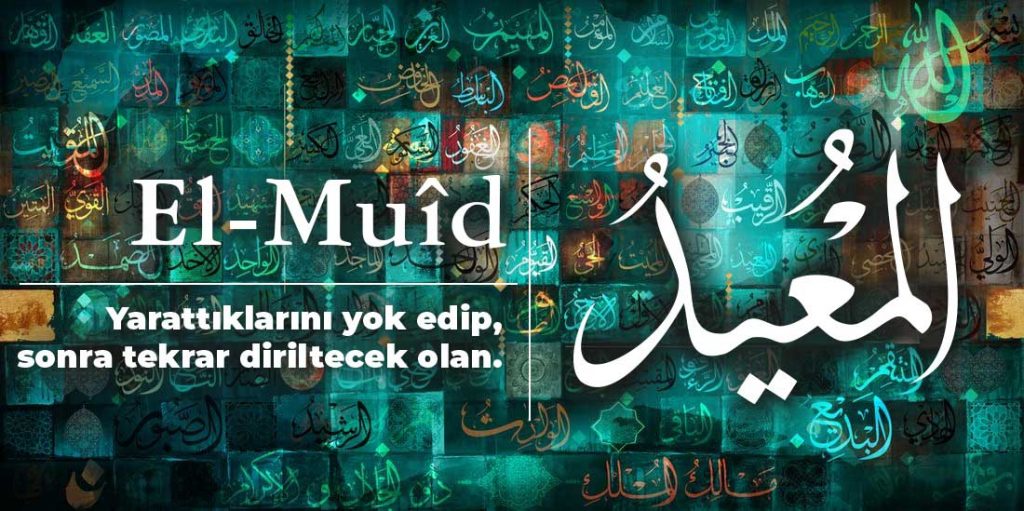 El-Muîd İsminin Anlamı & Faziletleri