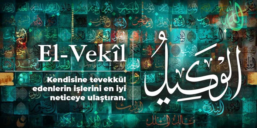 El-Vekîl İsminin Anlamı & Faziletleri